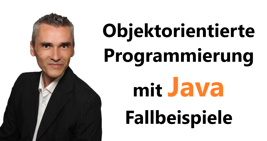 Java: Fallbeispiele mit Objektorientierte Programmierung – genPsoft ...